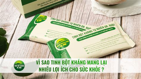 Vì Sao Tinh Bột Kháng Mang Lại Nhiều Lợi ích Cho Sức Khỏe — Sức Khỏe