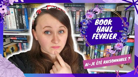 BOOK HAUL FÉVRIER Définition du mot raisonnable YouTube