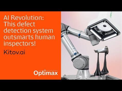 Ai Revolution This Defect Detection System Outsmarts Human Inspectors Optimax Imaging