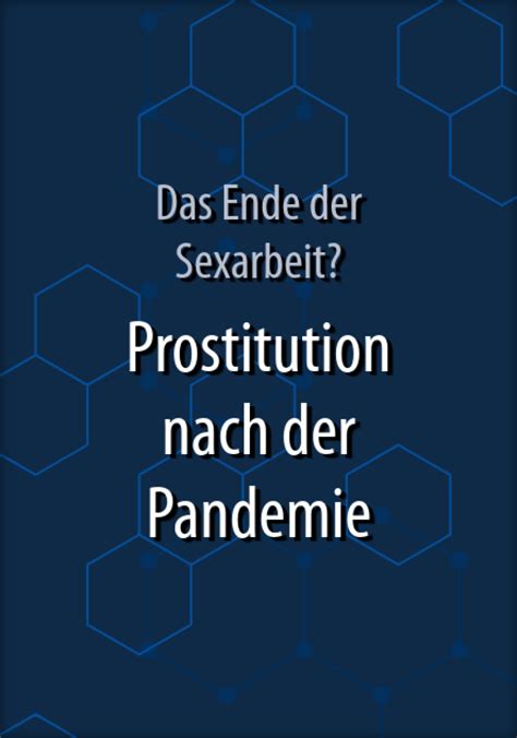 Wer Streamt Das Ende Der Sexarbeit Prostitution Nach Der Pandemie