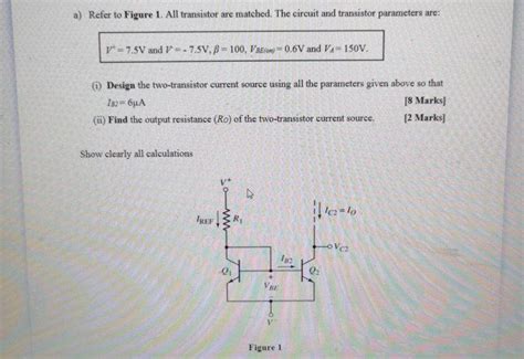 Solved A Refer To Figure 1 All Transistor Are Matched The