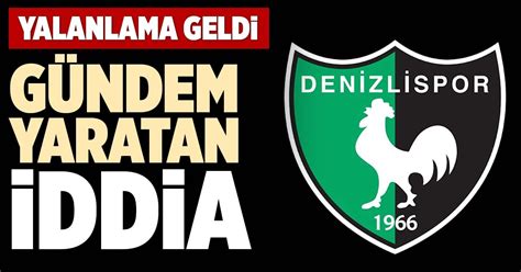 GÜNDEM YARATAN İDDİA Denizli Yeni Olay Haber