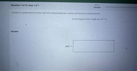 Solved Construct A Polynomial Function With The Stated Chegg