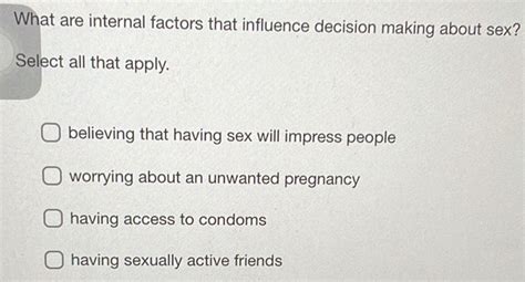 What Are Internal Factors That Influence Decision Making About Sex