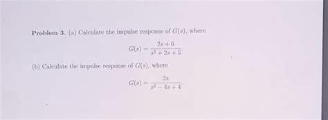 Solved Problem 3 A Calculate The Impulse Response Of