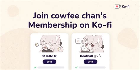 Join Cowfee Chan S Ko Fi Membership On Ko Fi Ko Fi Where Creators Get Support From Fans