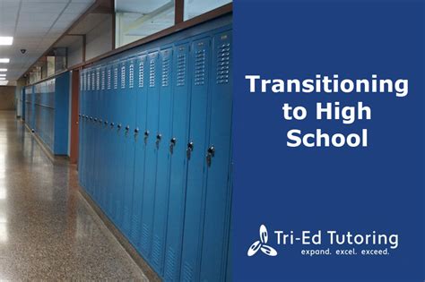 Transitioning To High School Tri Ed Tutoring Llc
