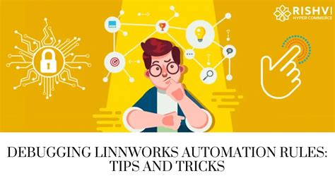 Debugging Linnworks Automation Rules Expert Tips And Tricks
