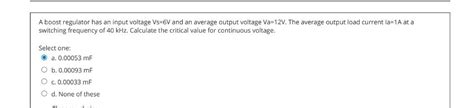 Solved A Boost Regulator Has An Input Voltage V 6 V And An