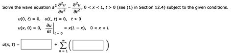 Solved Solve The Wave Equation A2 02u 1 22u 0 0 See 1