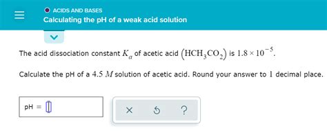 Solved O ACIDS AND BASES Calculating the pH of a weak acid | Chegg.com