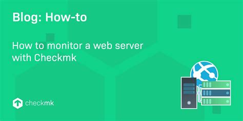 Tutorial On How To Monitor Nginx Web Servers With Checkmk Rnginx