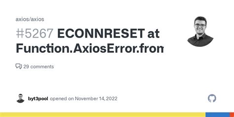ECONNRESET At Function AxiosError From Issue 5267 Axios Axios GitHub