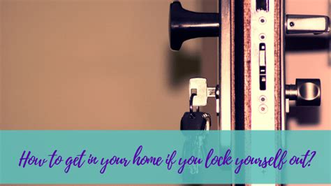 How To Get In Your Home If You Lock Yourself Out Life Of Creed