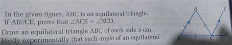 A E In The Given Figure Abc Is An Equilateral Triangle If Ab Ee Prove That Angle Ace Angle