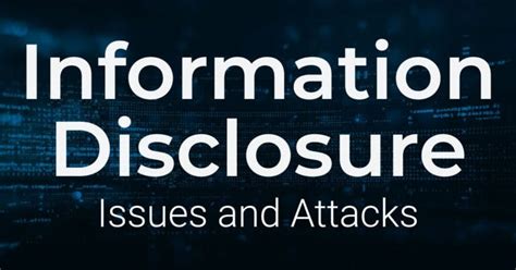 Information Disclosure Vulnerabilities What Common Causes Impact Mitigation Strategies By