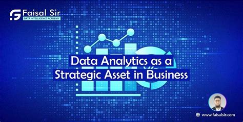 📊data analytics as a strategic asset in business the playbook mohammed faisal khan
