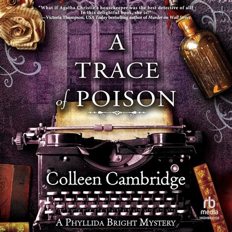 A Trace Of Poison Phyllida Bright Mysteries Cambridge Colleen
