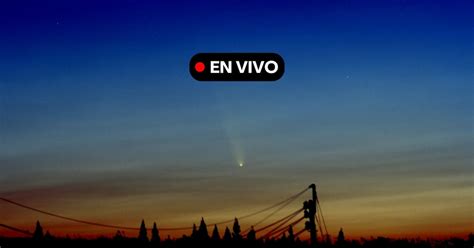El ‘cometa Del Siglo En Su Máximo Acercamiento A La Tierra Cómo Verlo