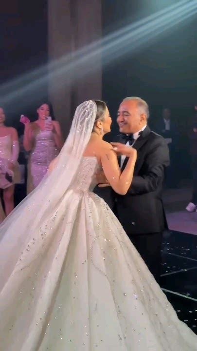 العروسه وباباها وجمال فرحتهم بجد ️🙈😓 Song Wedding اكسبلور افراح