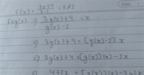 consider a function f x 3x 4 x 2 x is not 2 find a function g x
