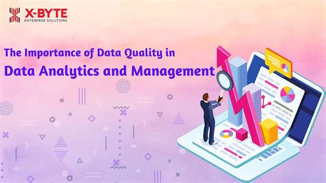 The Importance Of Data Quality In Data Analytics And Management By X Byte Analytics Medium