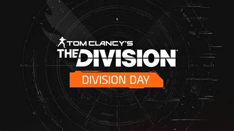 The Division Day Everything You Need To Know About The New Additions