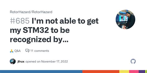 I M Not Able To Get My STM32 To Be Recognized By RotorHazard