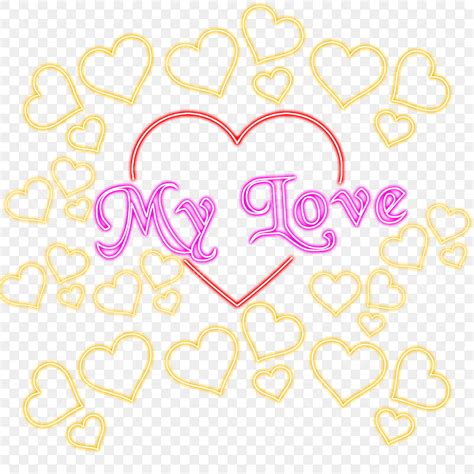 Valentine Day Love Png Picture My Love Valentines Day Neon Png My