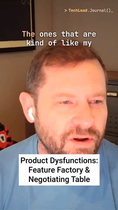 Tech Lead Journal On Linkedin Product Dysfunctions Feature Factory And Negotiating Table Hear