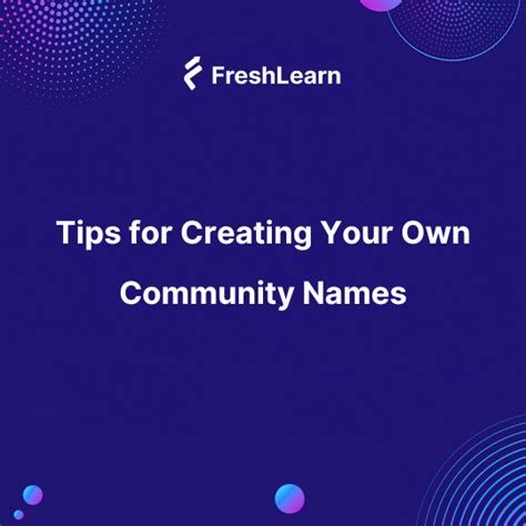 Tips For Creating Your Community Names