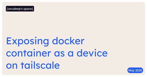 Exposing Docker Container As A Device On Tailscale