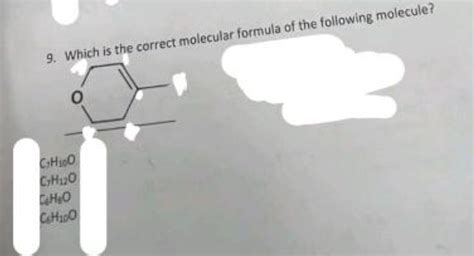 Solved Which Is The Correct Molecular Formula Of The