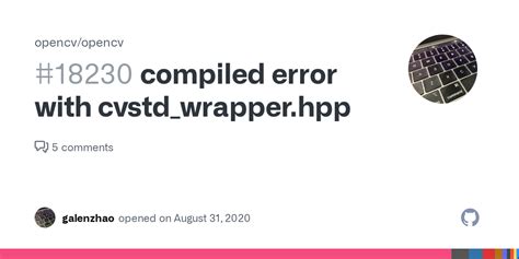 Compiled Error With Cvstdwrapperhpp · Issue 18230 · Opencvopencv