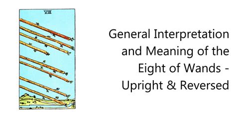 General Interpretation And Meaning Of The Eight Of Wands Upright