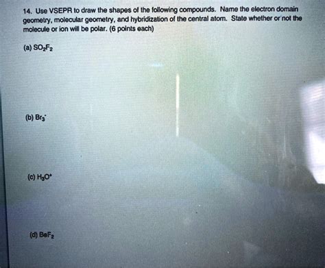 Solved 14 Use Vsepr Lo Draw The Shapes Of Ihe Following Compounds