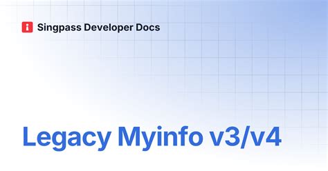 Legacy Myinfo V3 V4 Singpass Developer Docs