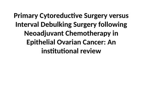 Pdf Primary Cytoreductive Surgery Versus Interval Debulking Surgery