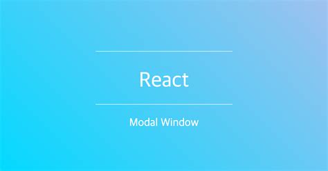 React Modal Window