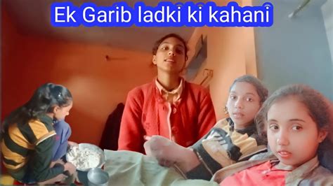Ek Garib Ladki Ki Kahani Youtube