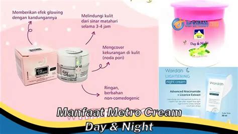 Kamu Wajib Tahu Ini Dia 8 Manfaat Metro Cream Day Night Yang Jarang