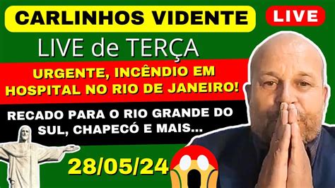 CARLINHOS VIDENTE LIVE TERÇA 27805 URGENTE INCENDIO EM HOSPITAL NO RIO