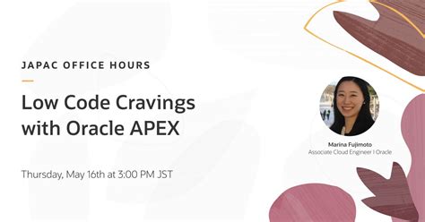 Chaitanya Koratamaddi On Linkedin Oracle Orclapex Lowcode Orclapexjapac Officehours Asean