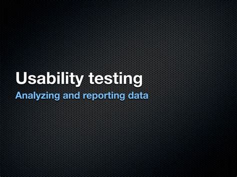 Usability Reporting Ppt