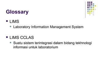 Muhamad Surahman Laboratory Information Management System LIMS UT 2018 PPT