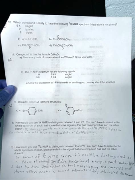 Which Ccmpound Mkely Have Ihe Following H Nmr Spectrum Integration Singlet Ouare Triplet Ch Och