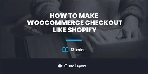 How To Make Woocommerce Checkout Like Shopify Quadlayers