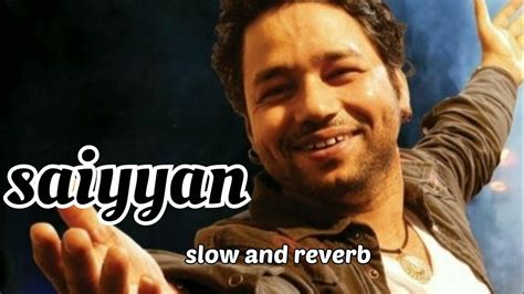 Teri Deewanikailash Kher Slowreverbkailasasidhuoffecialmusic Youtube