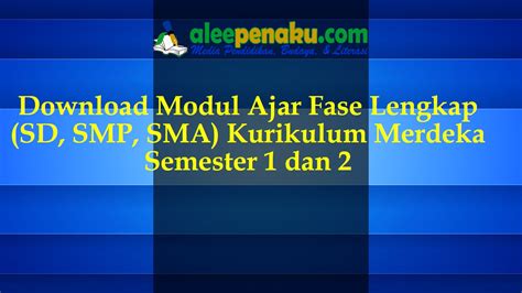 Modul Ajar Fase Lengkap Sd Smp Sma Kurikulum Merdeka Semester 1 Dan