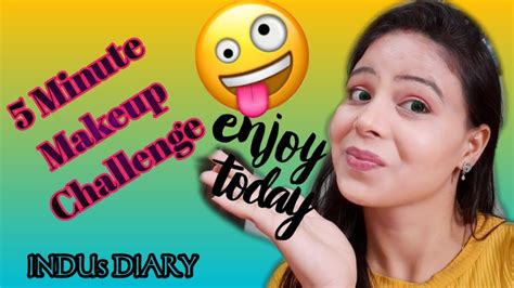 5 Minutes Makeup Challenge Indus Diary Youtube